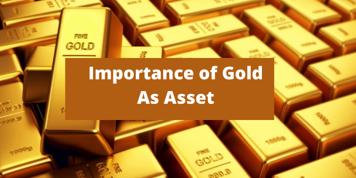 Importance of Gold as Asset - UlipIndia Discussion Forum