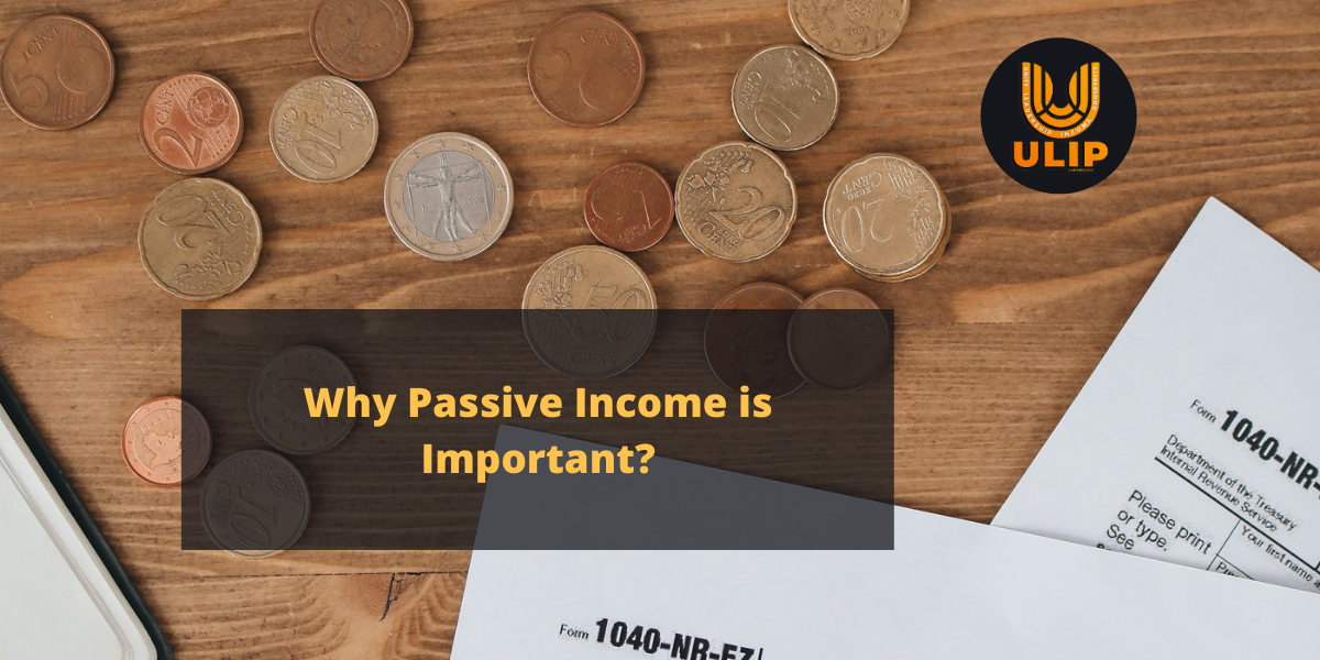 Why Passive Income is Important? - UlipIndia Discussion Forum