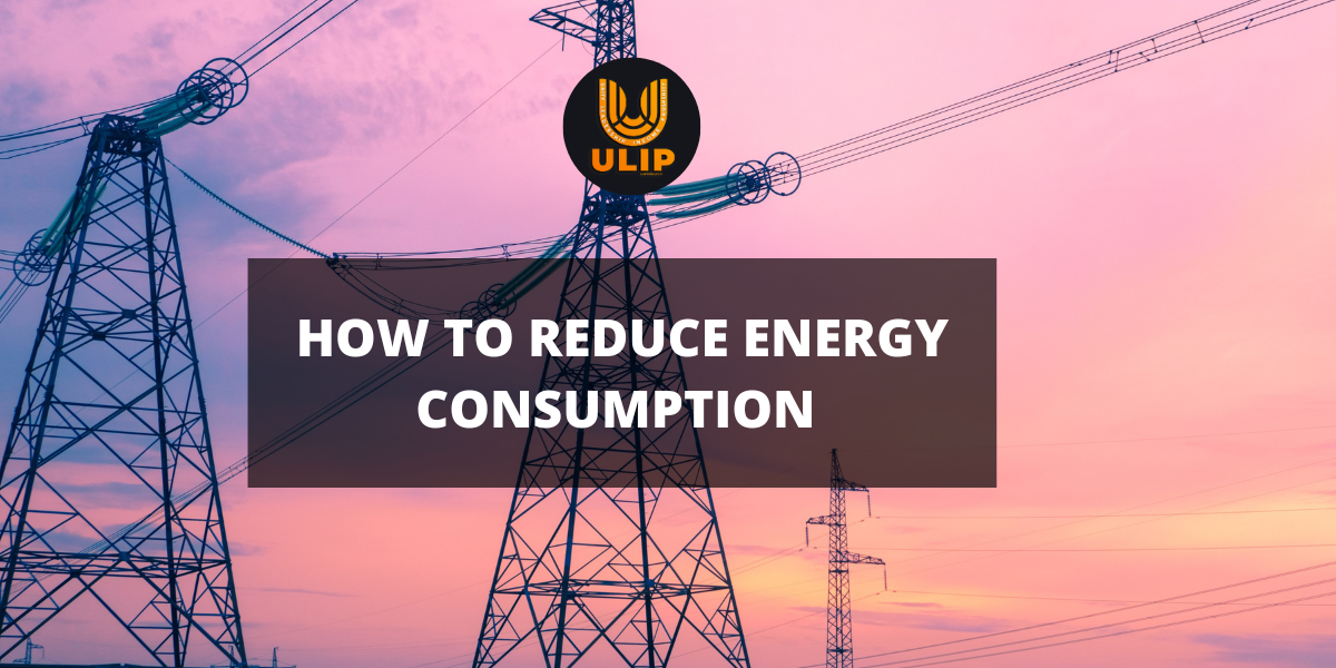 How To Reduce Energy Consumption - UlipIndia Discussion Forum